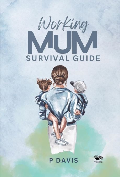 Working Mum Survival Guide | P. Davis - 교보문고