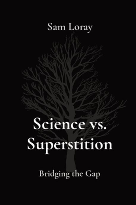 Science vs. Superstition | Loray, Sam - 교보문고