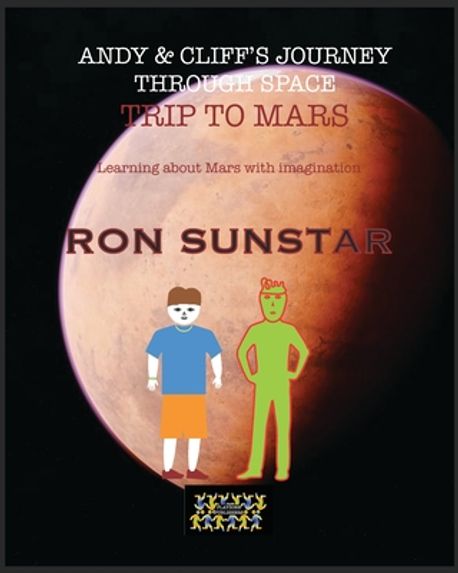 Andy and Cliff's Journey Through Space - Trip to Mars | Sunstar, Ron - 교보문고