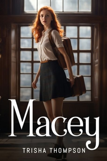 Macey | Thompson, Trisha - 교보문고