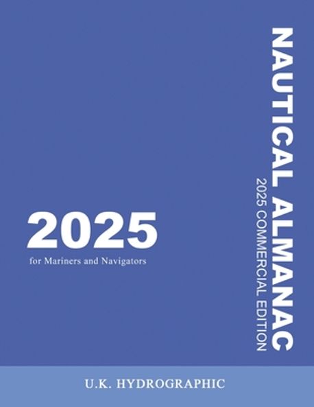 The 2025 Commercial Nautical Almanac for Mariners and Navigators | U K ...