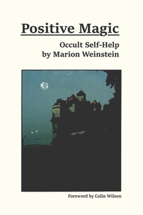Positive Magic | Weinstein, Marion - 교보문고