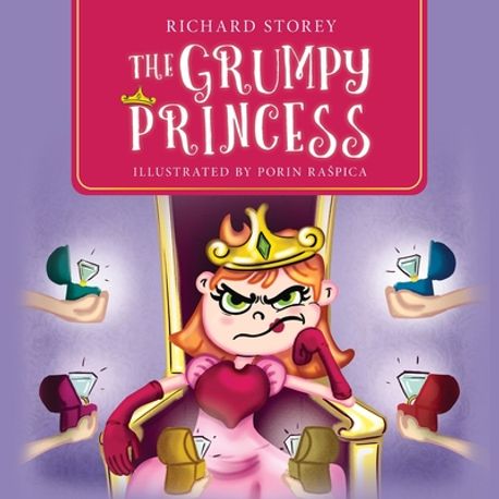 The Grumpy Princess | Storey, Richard - 교보문고