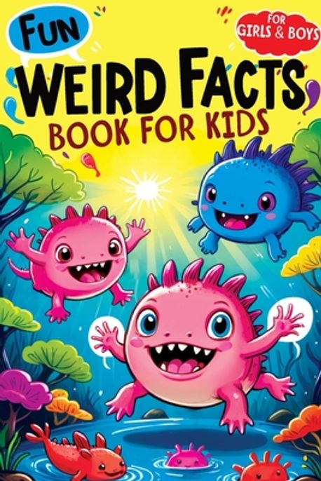 Weird Facts Book for Kids | Mischievous, Childlike - 교보문고