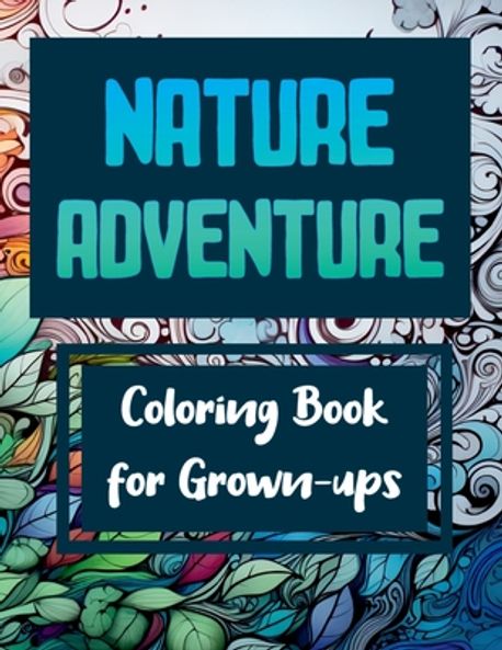 Nature Adventure - Coloring Book for Grown-ups | Perlowski, Henry Paul ...