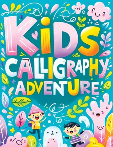 Calligraphy for Kids | Mischievous, Childlike - 교보문고