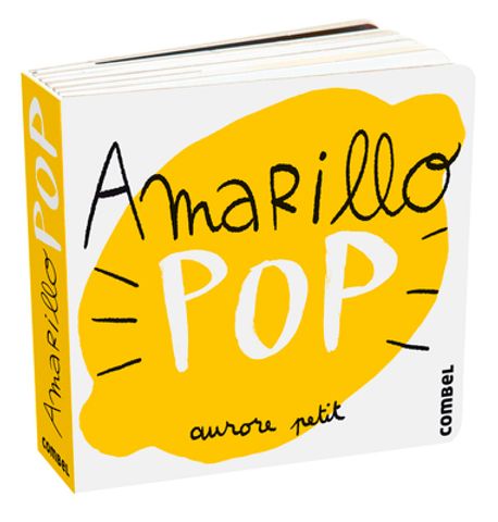 Amarillo Pop / Pop Yellow | Petit, Aurore - 교보문고