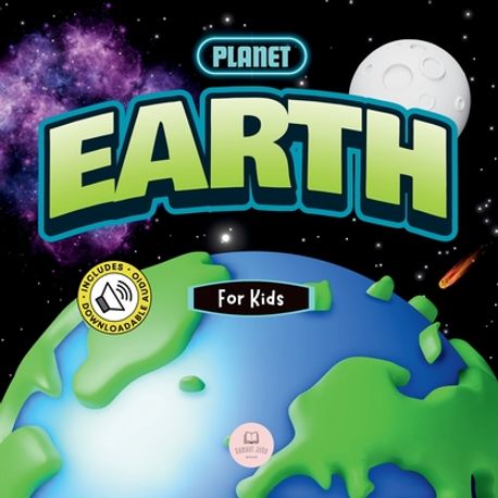The Planet Earth for Kids | John, Samuel - 교보문고
