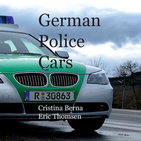 German Police Cars | Berna, Cristina - 교보문고