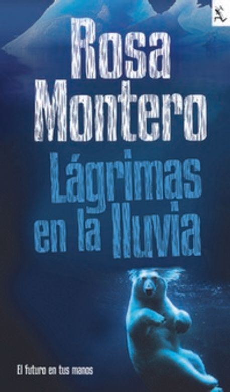 Lagrimas en la Lluvia = Tears in the Rain | Montero, Rosa - 교보문고