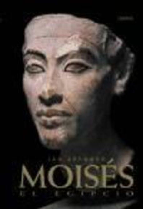 Moises El Egipcio / Moses The Egyptian | Assmann, Jan - 교보문고