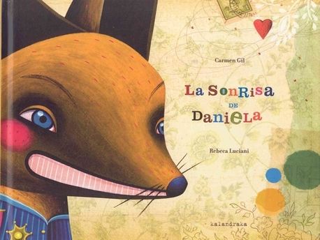 La sonrisa de Daniela/ Daniela's Smile | Gil, Carmen/ Luciani, Rebeca ...