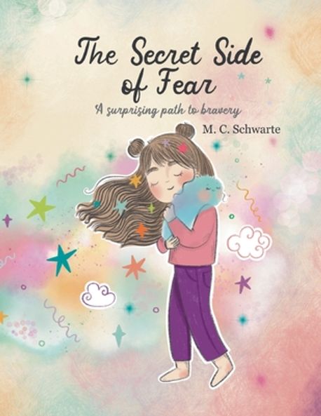 The Secret Side of Fear | Schwarte, Marijana C. - 교보문고