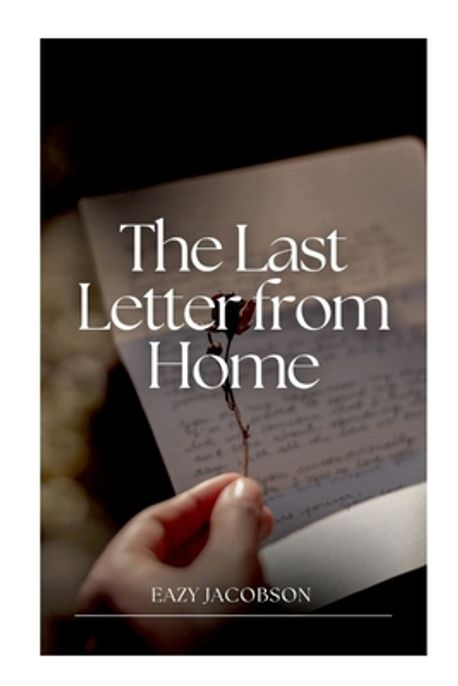 The Last Letter from Home | Jacobson, Eazy - 교보문고