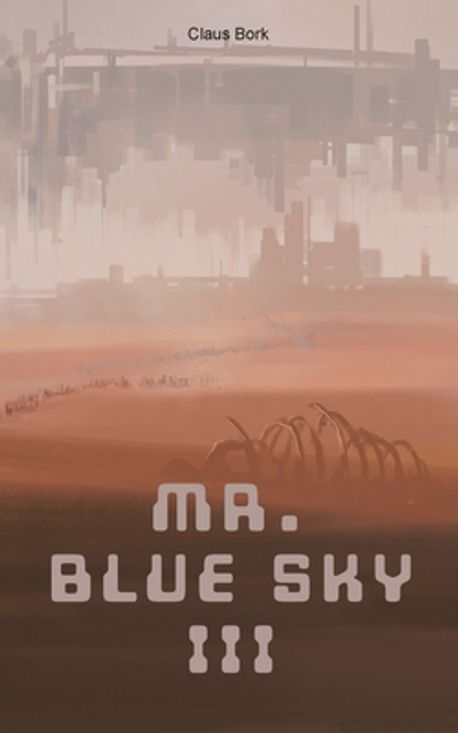 Mr. Blue Sky 3 | Bork, Claus - 교보문고