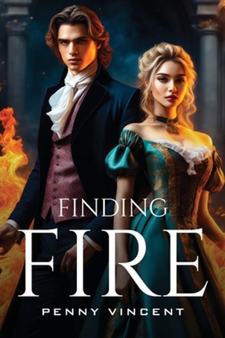 Finding Fire | Penny Vincent - 교보문고