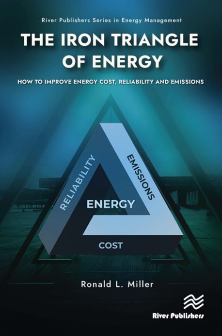 The Iron Triangle of Energy | Miller, Ronald L. - 교보문고