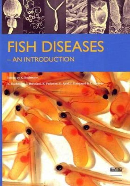 Fish Diseases: An Introduction | Kurt Buchmann; Inger H. Dalsgaard ...