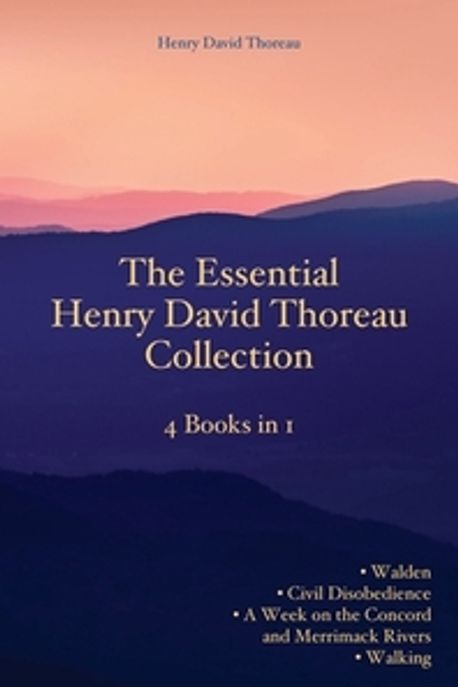 The Essential Henry David Thoreau Collection | Henry David Thoreau - 교보문고