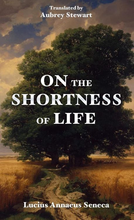 On the Shortness of Life | Lucius Annaeus Seneca - 교보문고