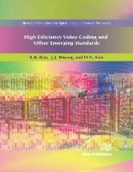 High Efficiency Video Coding and Other Emerging Standards | River Publishers - 교보문고