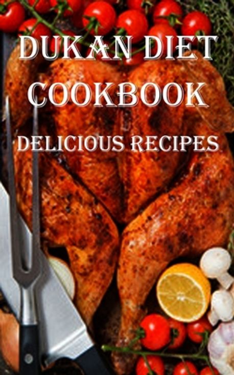 Dukan Diet Cookbook | Turner, Sean - 교보문고