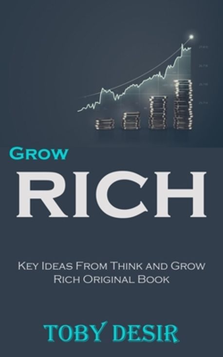 Grow Rich | Desir, Toby - 교보문고