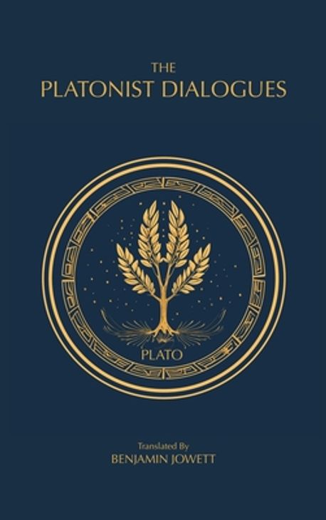 The Platonist Dialogues | Plato - 교보문고