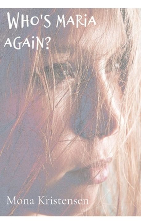 Who's Maria again? | Kristensen, Mona - 교보문고
