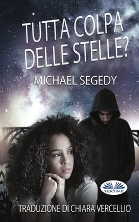 Tutta Colpa Delle Stelle? | Segedy, Michael - 교보문고