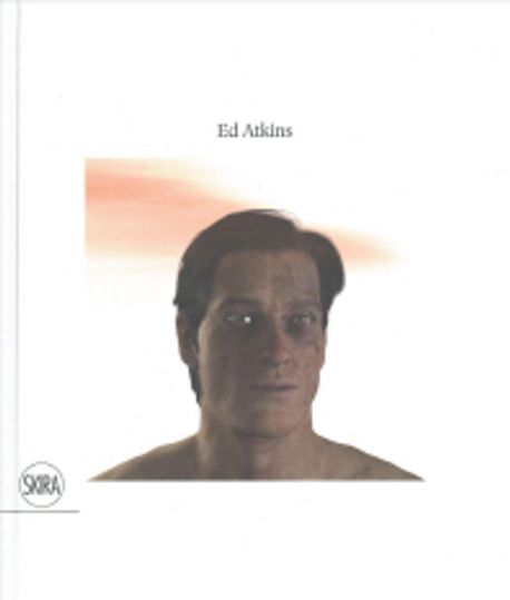 Ed Atkins | Skira - Berenice - 교보문고