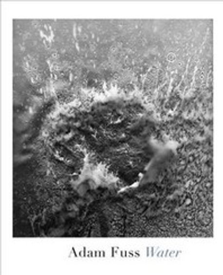 Adam Fuss | Fuss, Adam - 교보문고