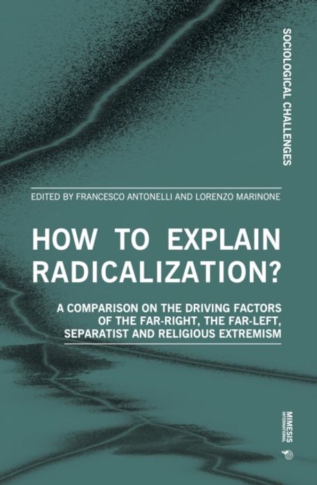 How to Explain Radicalization? | Antonelli, Francesco - 교보문고