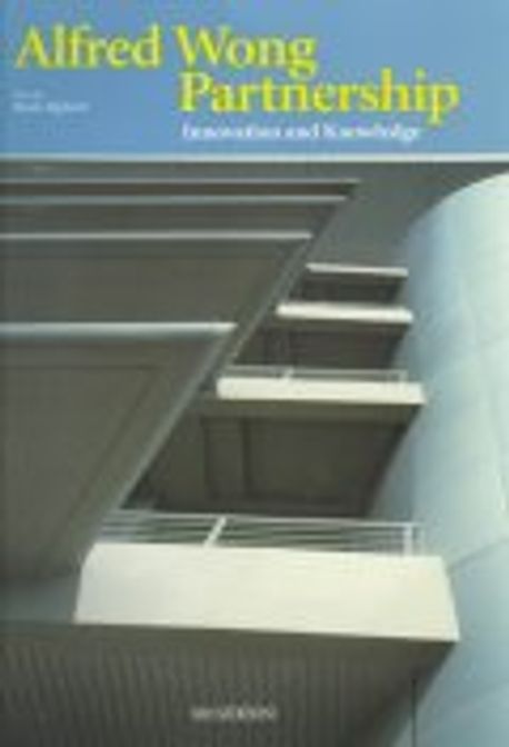 Alfred Wong Partnership : Innovation and Knowledge | Righetti, Paolo - 교보문고
