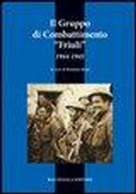 Il gruppo di combattimento Friuli (1944-1945) | Rossi, Romano - 교보문고
