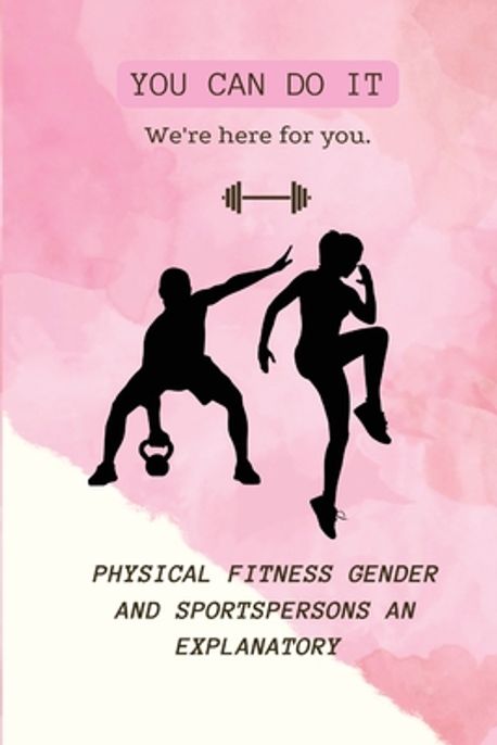 Physical fitness gender and sportspersons an explanatory study of self ...