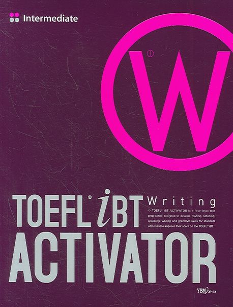 TOEFL iBT Activator Writing(Intermediate) | YBM 편집부 - 교보문고