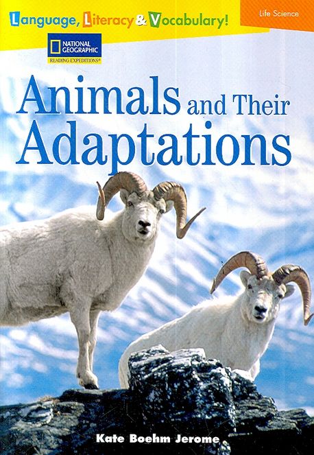 ANIMALS AND THEIR ADAPTATIONS | KATE BOEHM JEROME - 교보문고