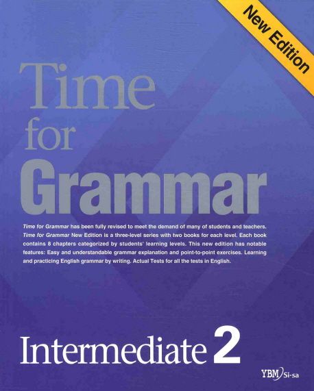 TIME FOR GRAMMAR INTERMEDIATE 2(New EDITION) | YBM 편집부 - 교보문고