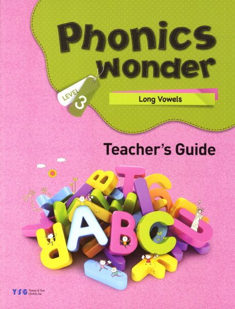 Phonics Wonder Teachers Guide 3: Long Vowels | YSG 편집부 - 교보문고