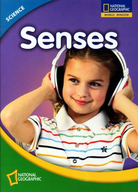 SCIENCE LEVEL 1: SENSES | National Geographic 편집부 - 교보문고