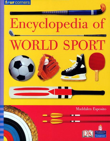 ENCYCLOPEDIA OF WORLD SPORT | PEARSON LONGMAN 편집부 - 교보문고