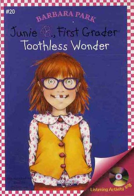 JUNIE B FIRST GRADER: TOOTHLESS WONDER | Barbara Park - 교보문고