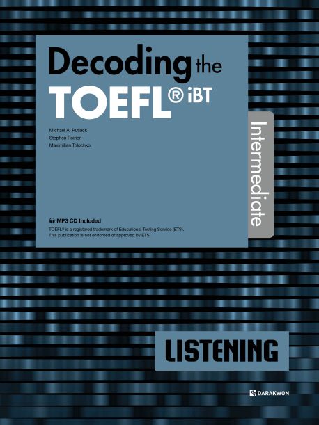 Decoding the TOEFL iBT Listening Intermediate | Michael A. Putlack - 교보문고