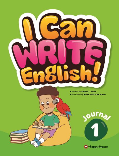I Can Write English! 1: Journal | Andrea L. Mack - 교보문고
