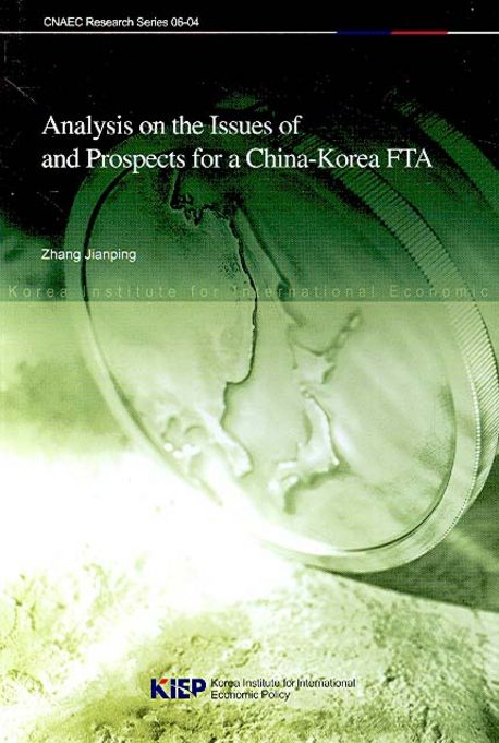ANALYSIS ON THE ISSUES OF AND PROSPECTS A FOR A CHINA-KOREA FTA | ZHANG ...