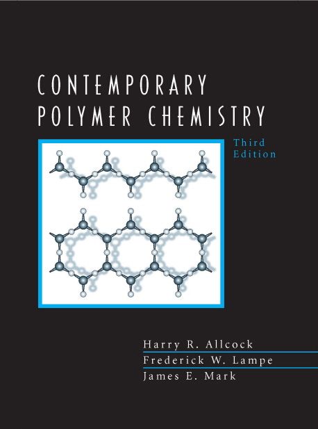 Contemporary Polymer Chemistry | Harry R. Allcock - 교보문고