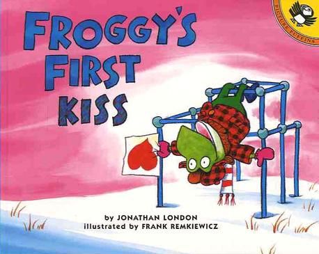 FROGGY S FIRST KISS | JONATHAN LONDON - 교보문고