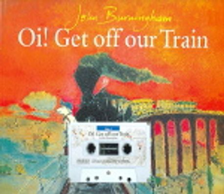 Oi Get off Our Train(Cassette Tape 1개 포함) | John Burninghan - 교보문고