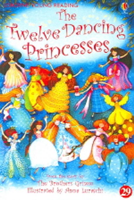 The Twelve Dancing Princesses | BROTHERS GRIMM - 교보문고
